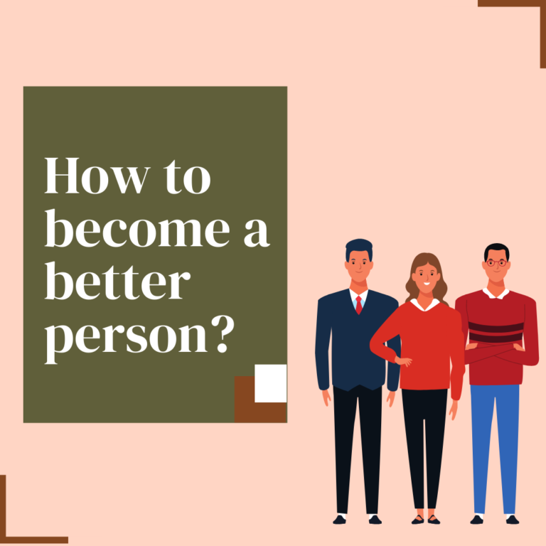How to be a better person? - My Productive Table