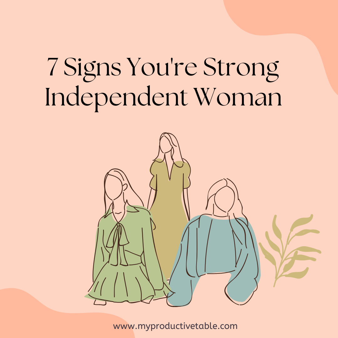 How to become a strong independent woman?